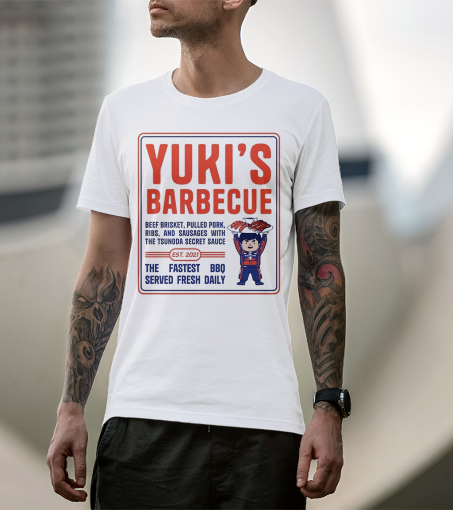 Yuki's Barbecue Beef Brisket Pulled Pork Ribs Sausages Tsunoda Secret Sauce Fastest BBQ Served Fresh Daily Est 2021 T-Shirt