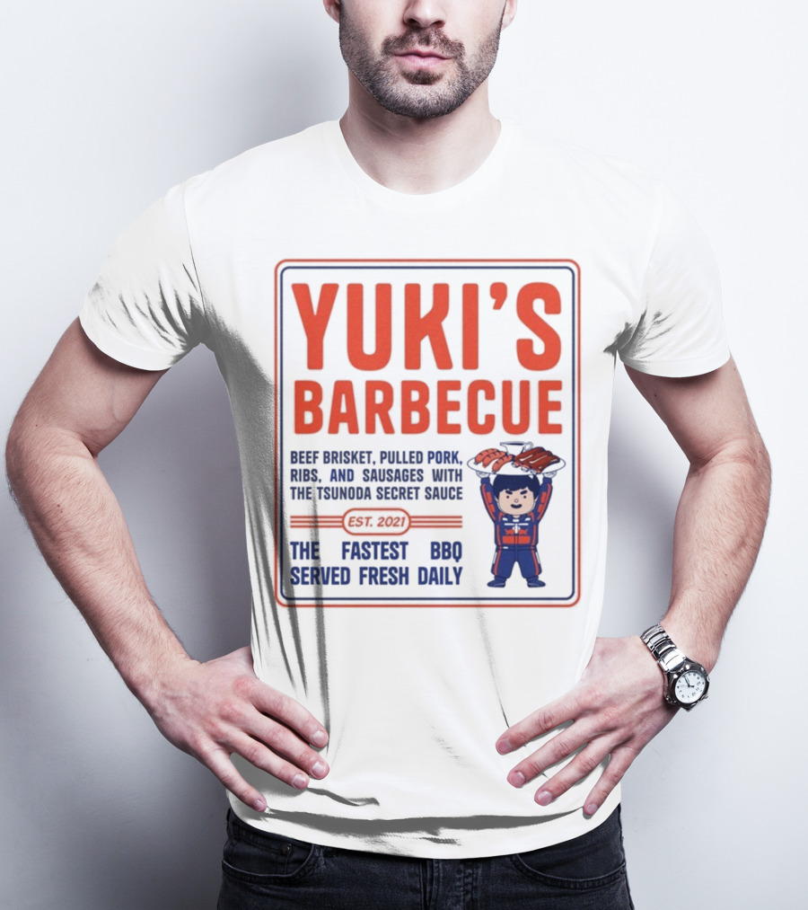 Yuki's Barbecue Beef Brisket Pulled Pork Ribs Sausages Tsunoda Secret Sauce Fastest BBQ Served Fresh Daily Est 2021 T-Shirt