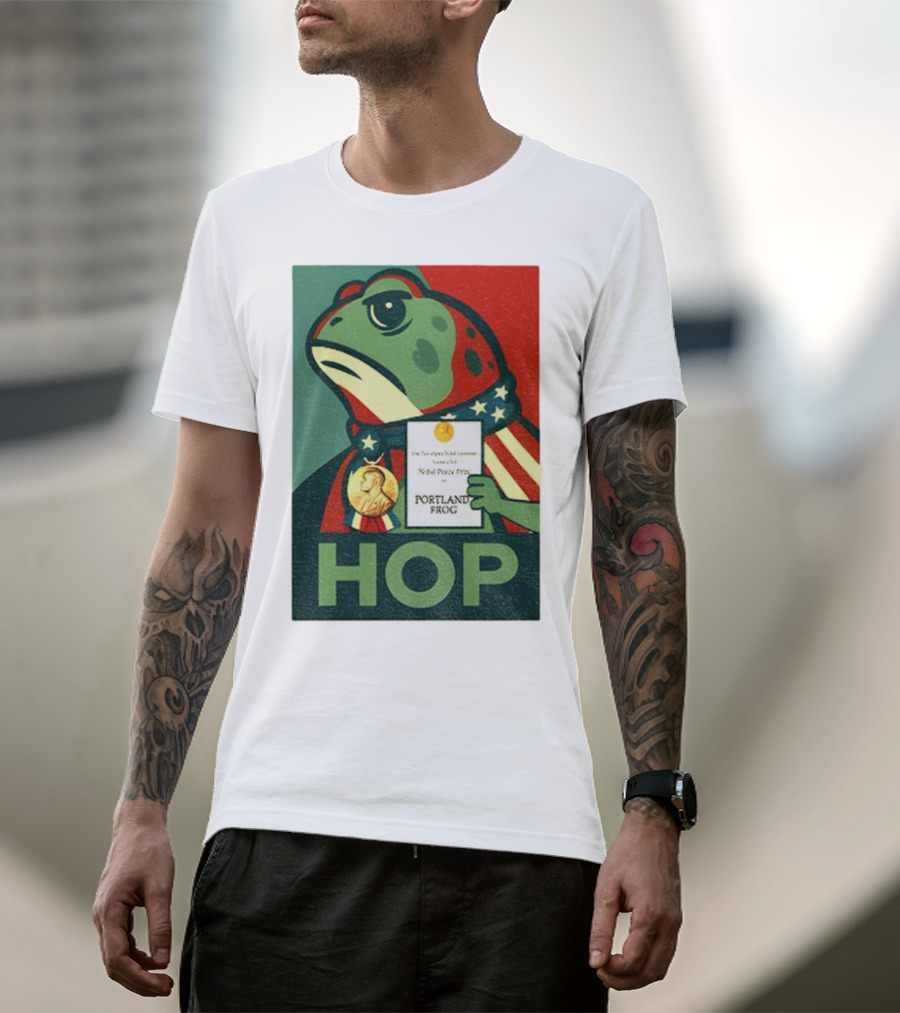 Hop Portland Frog Viral Meme Nobel Peace Prize Political Funny T-Shirt