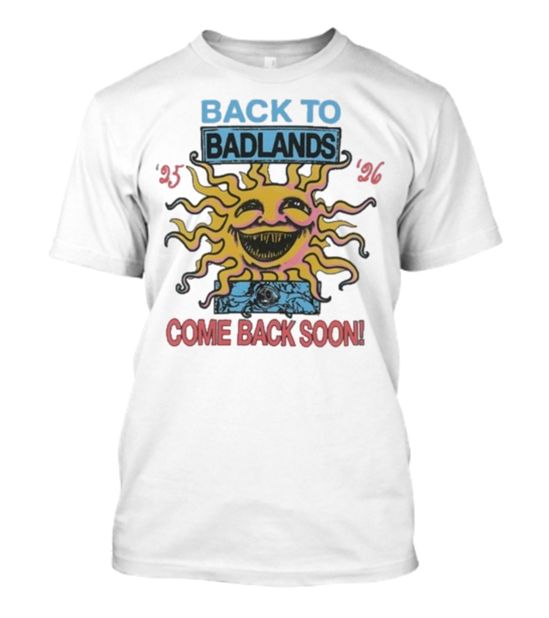 Back To Badlands Come Back Soon Tour 2025 2026 Sun Face Logo T-Shirt