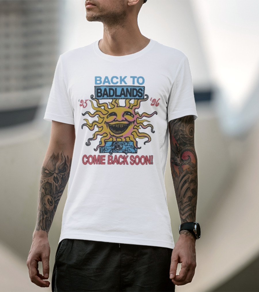 Back To Badlands Come Back Soon Tour 2025 2026 Sun Face Logo T-Shirt