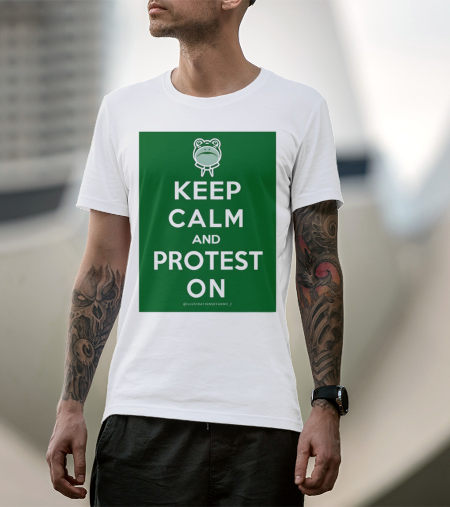 Keep Calm And Protest On With Frog Icon T-Shirt