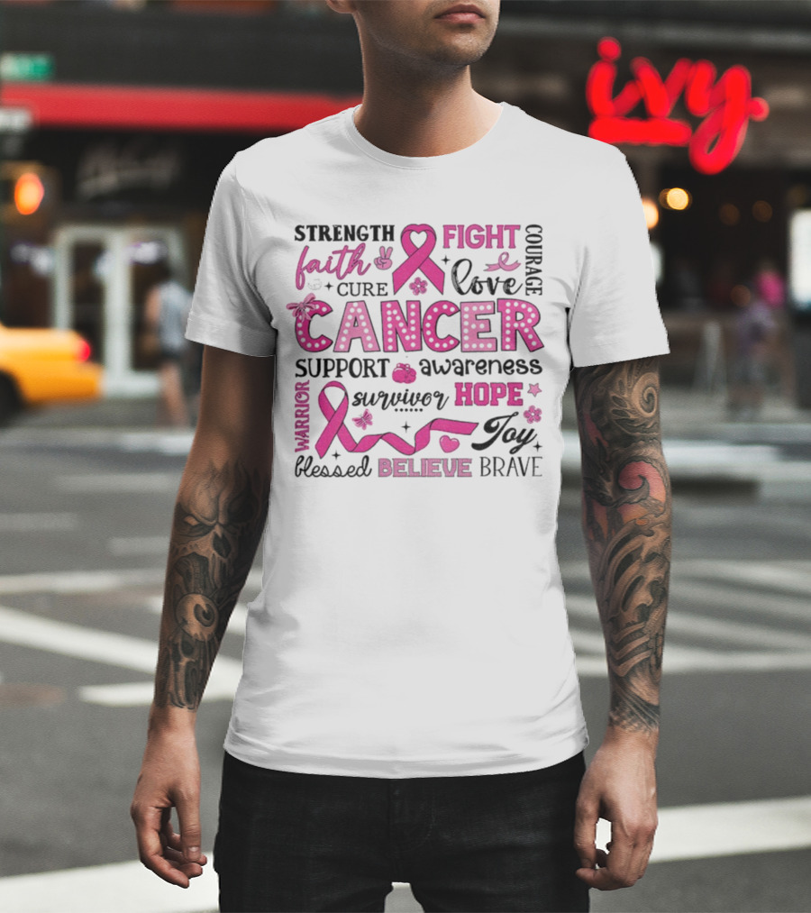 Faith Hope Fight Cancer Support Awareness Warrior Survivor Believe Strength T-Shirt