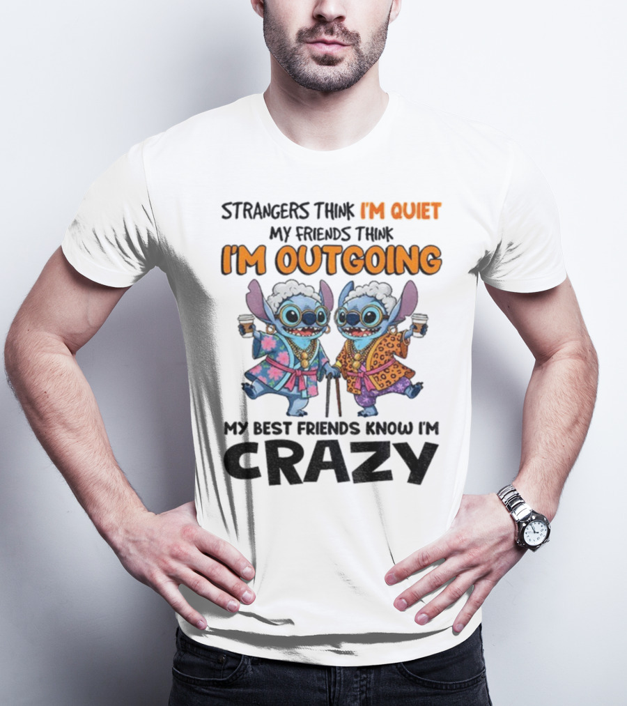 I'm Quiet I'm Outgoing My Best Friends Know I'm Crazy Stitch Coffee T-Shirt