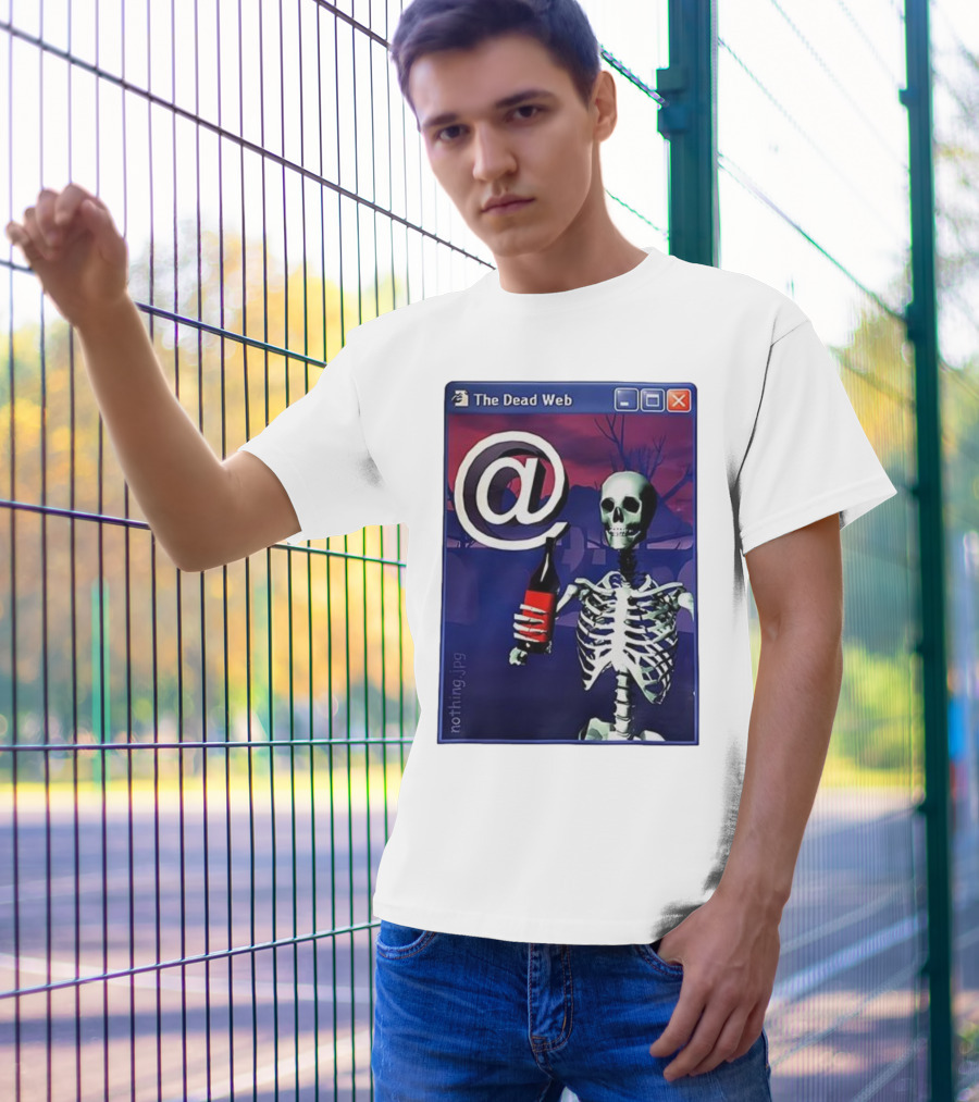 The Dead Web Skeleton With At Symbol And Bottle In Windows Frame Nothing.jpg T-Shirt