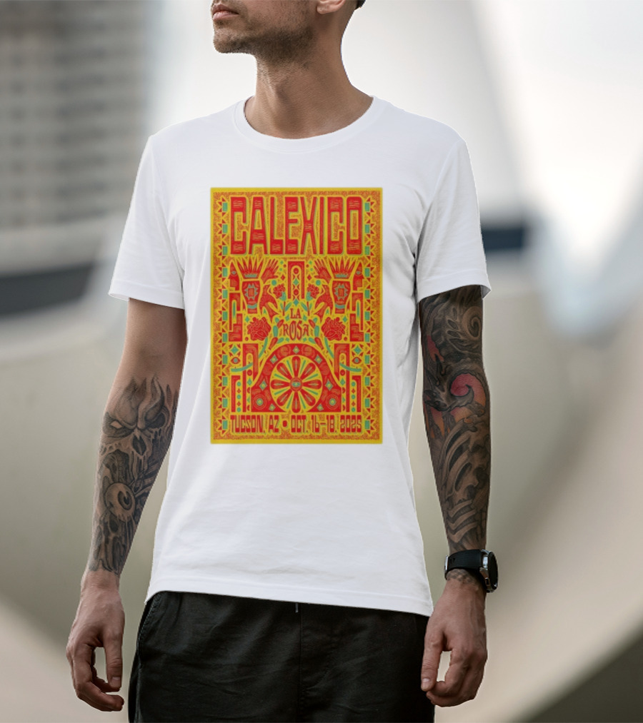 Calexico Tucson AZ Oct 16-18 2025 La Rosa Festival T-Shirt