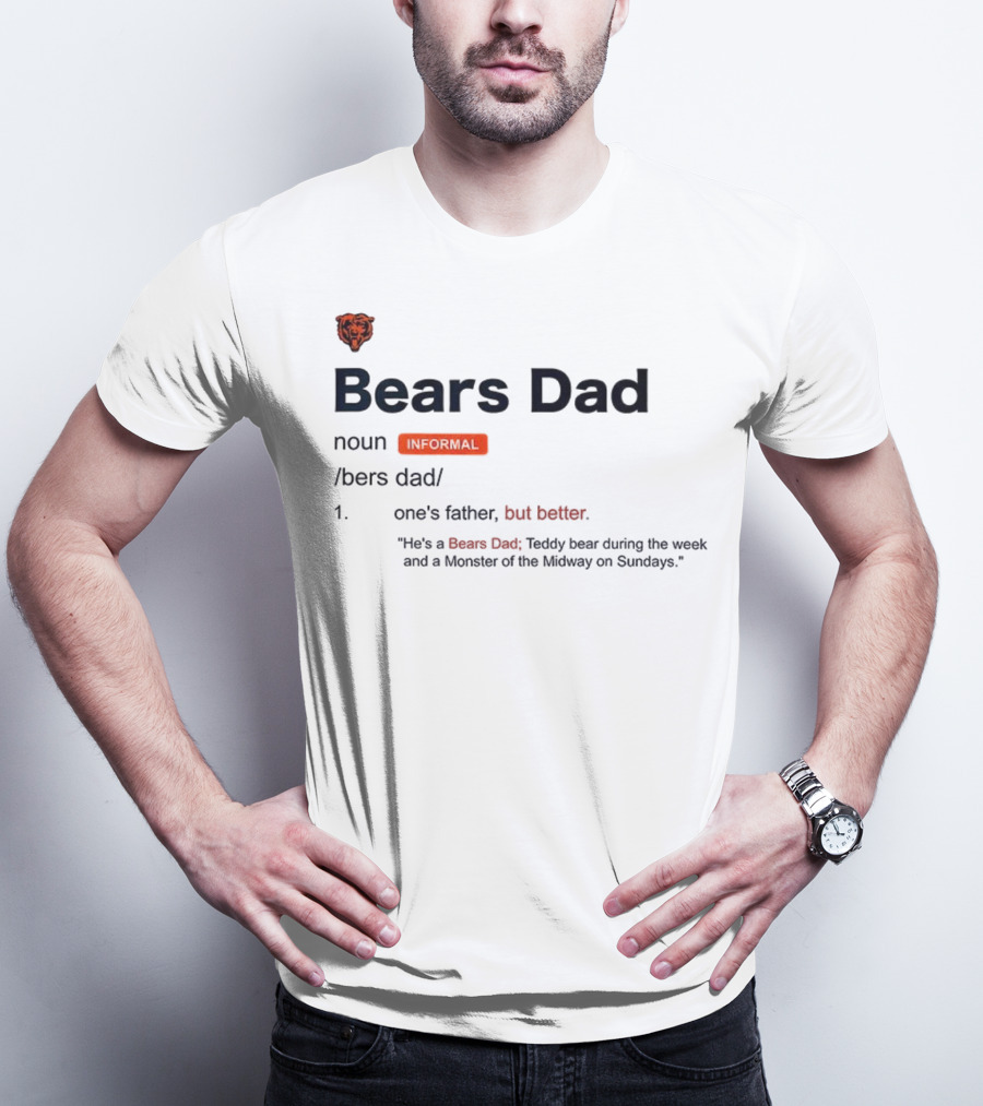 Chicago Bears Dad Definition Noun Informal Midway Monster Father's Day T-Shirt
