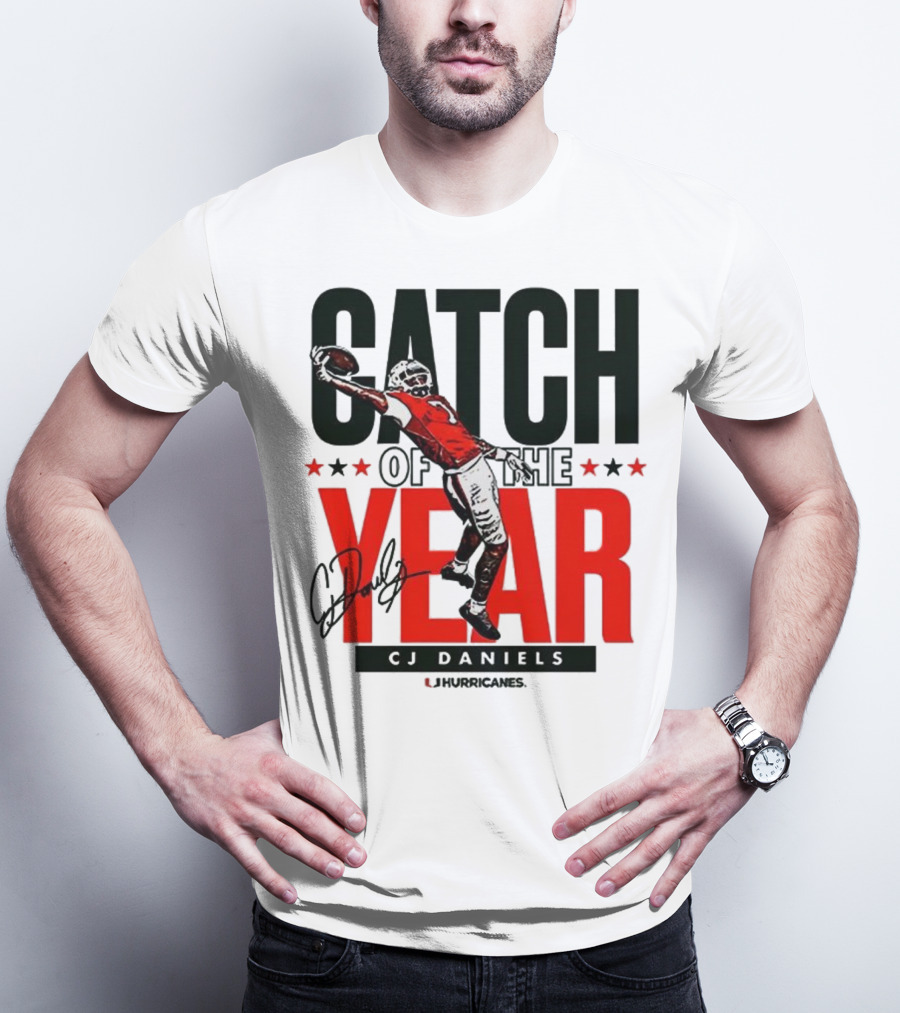 CJ Daniels Catch Of The Year Miami Hurricanes T-Shirt
