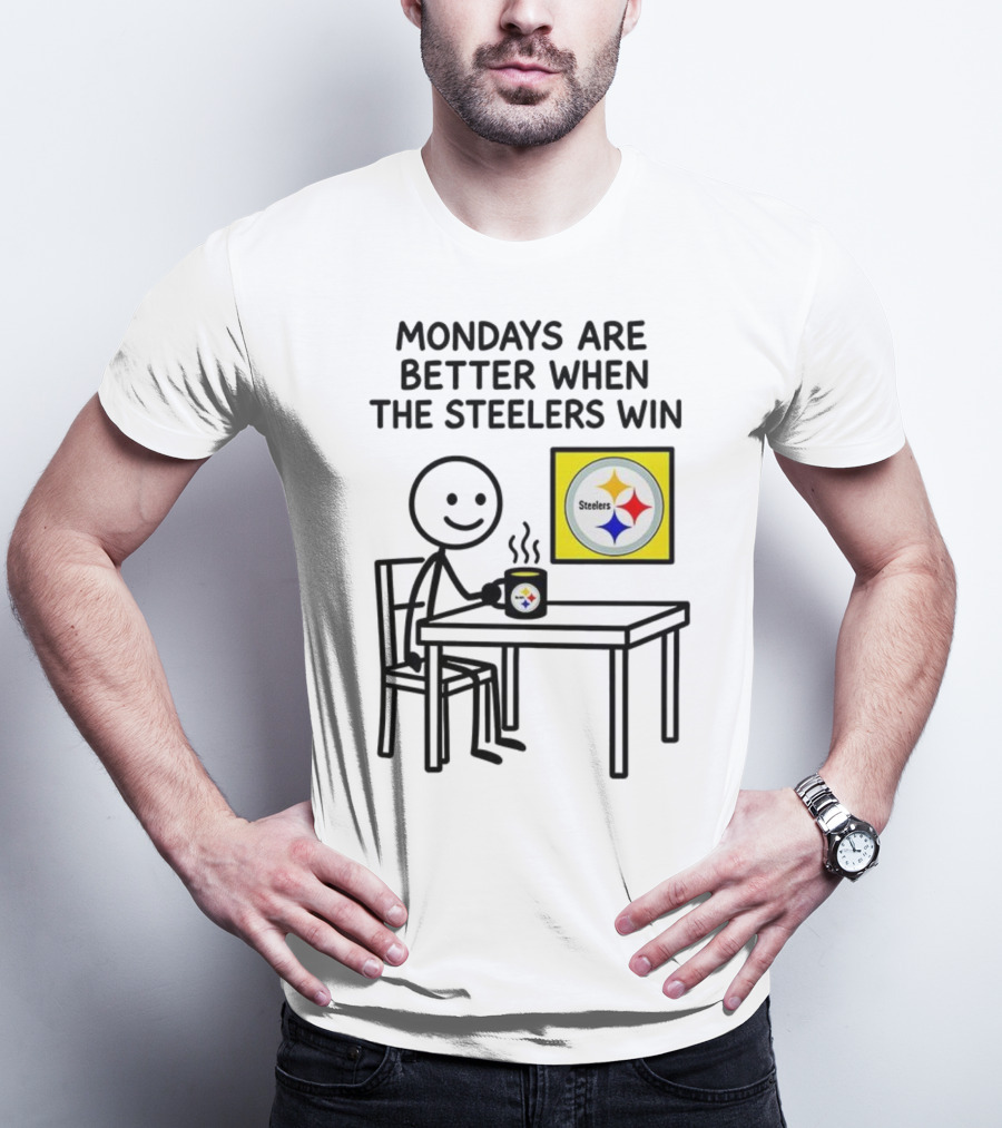 Mondays Are Better When The Steelers Win Pittsburgh NFL 2025 Meme T-Shirt