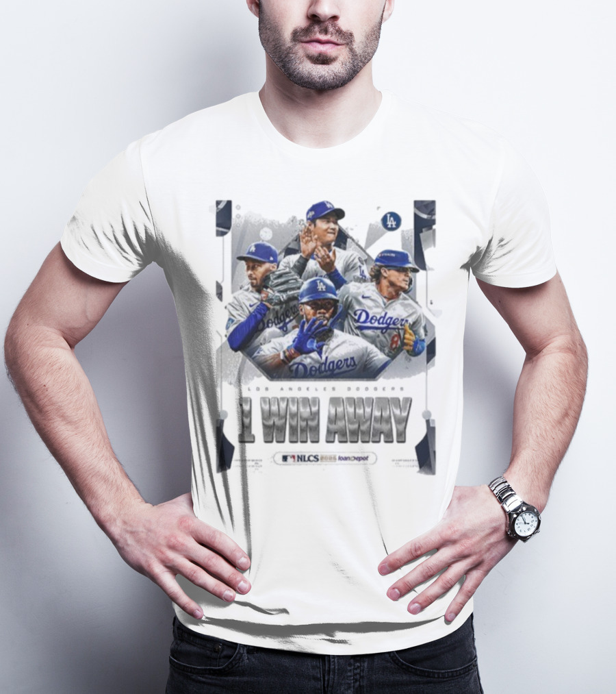 Los Angeles Dodgers 1 Win Away From NLCS MLB 2025 Victory T-Shirt