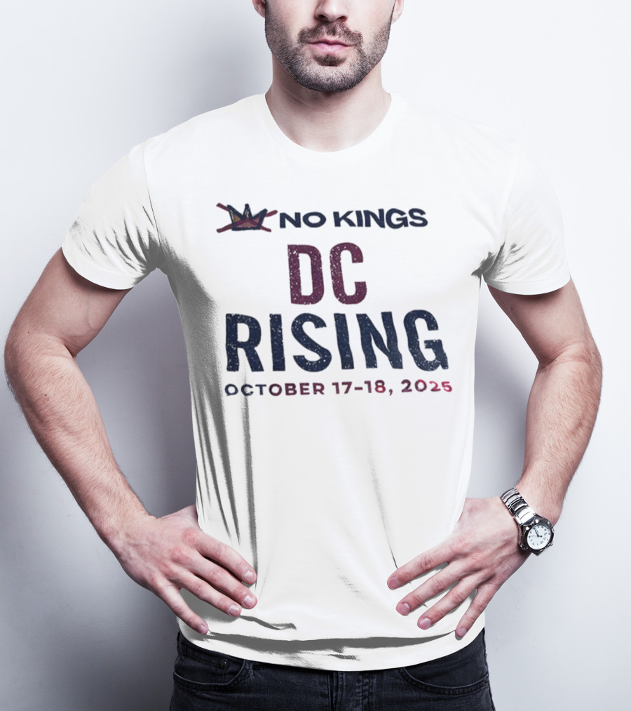 No Kings DC Rising October 17-18 2025 Crown Event T-Shirt