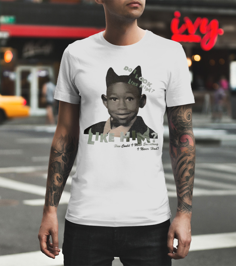 Tyler The Creator Do I Look Like Him How Could I Miss Something I Never Had T-Shirt