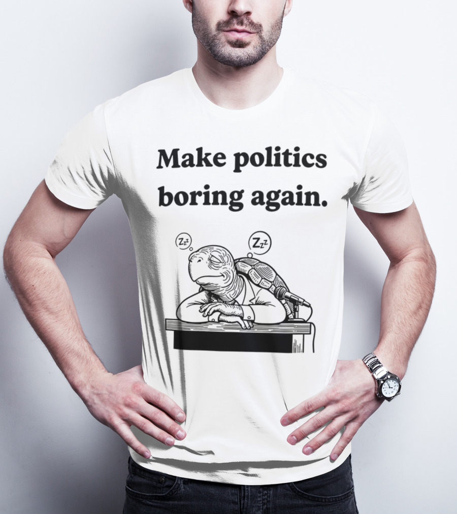 Turtles Mitch McConnell Make Politics Boring Again Satirical Meme T-Shirt