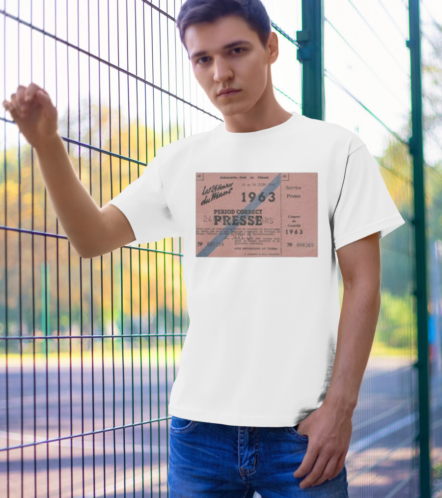 Period Correct 24 Heures Du Mans Presse Ticket 1963 15 Et 16 Juin 1969 Service Presse Automobiles Club De L'Ouest T-Shirt