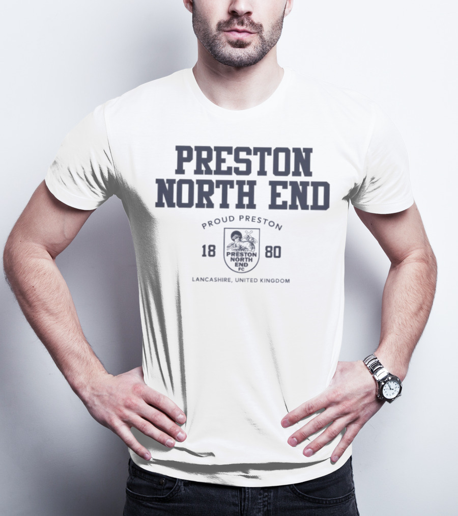 Preston North End Proud Preston 1880 Lancashire United Kingdom T-Shirt