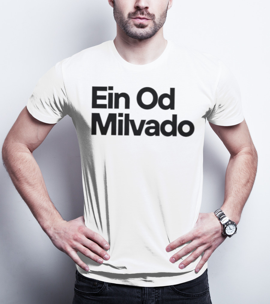 Ein Od Milvado T-Shirt
