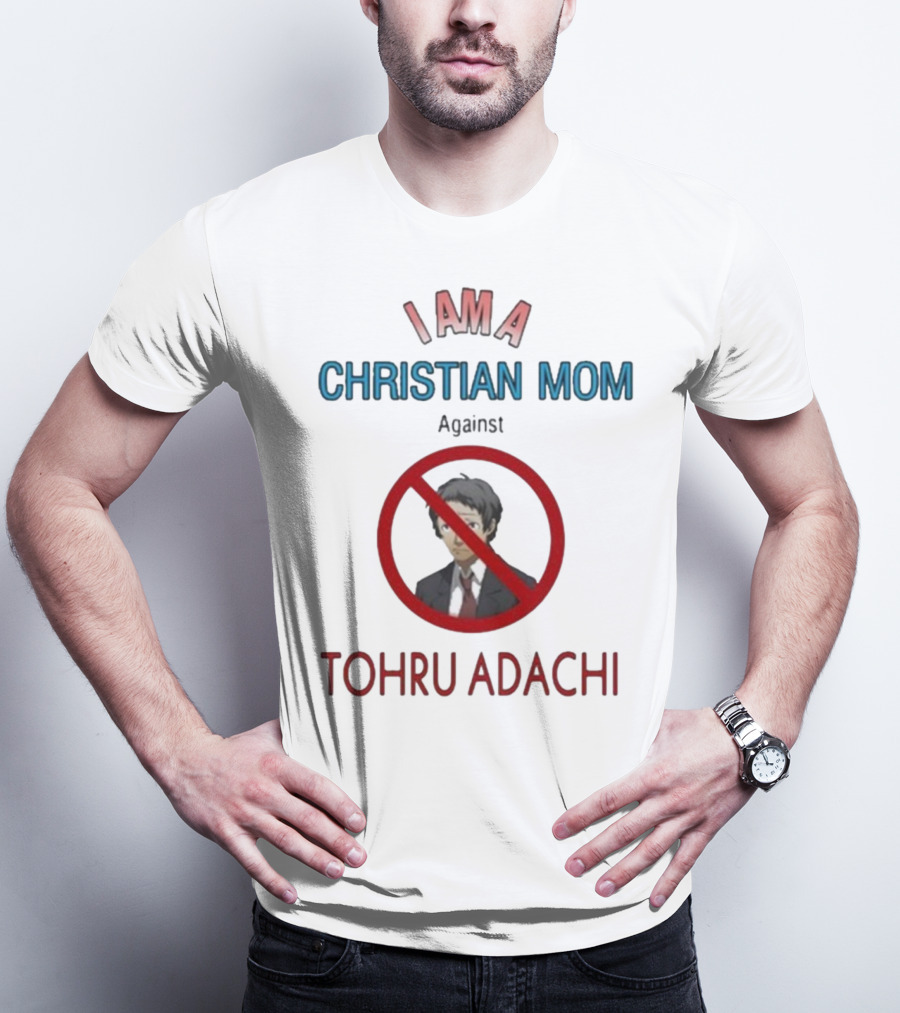I Am A Christian Mom Against Tohru Adachi T-Shirt