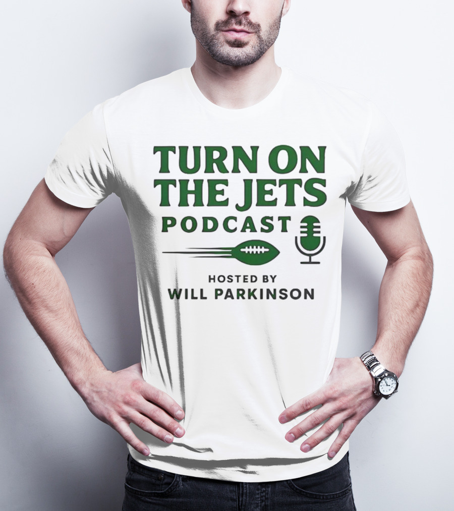 Turn On The Jets Podcast Hosted By Will Parkinson Football Mic T-Shirt