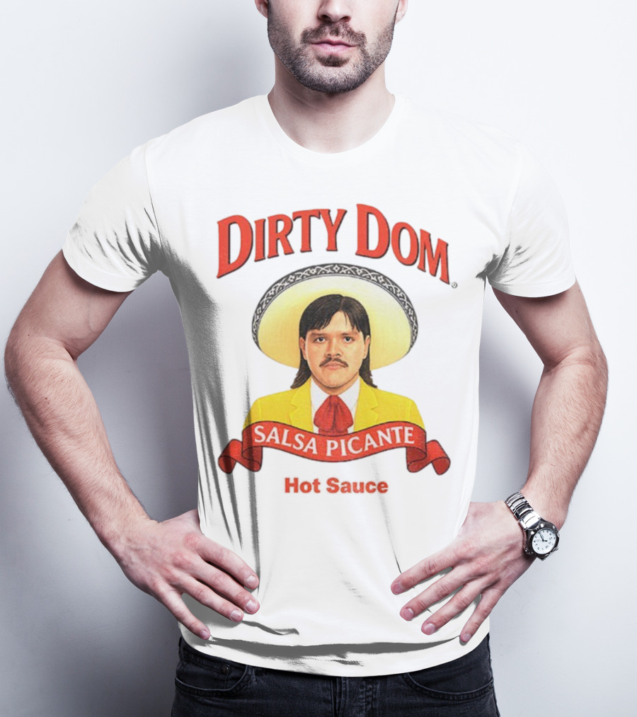 Dirty Dom Salsa Picante Hot Sauce Dominik Mysterio T-Shirt