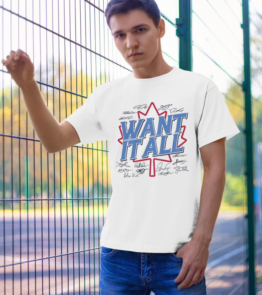 Toronto Blue Jays 2025 American League Champions Want It All Signatures Maple Leaf T-Shirt