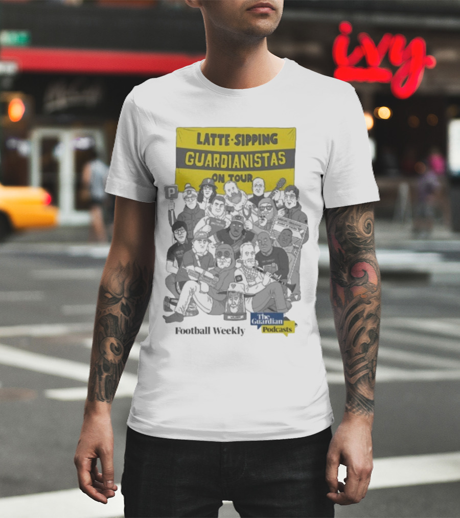 Latte-Sipping Guardianistas On Tour Football Weekly The Guardian Podcasts T-Shirt