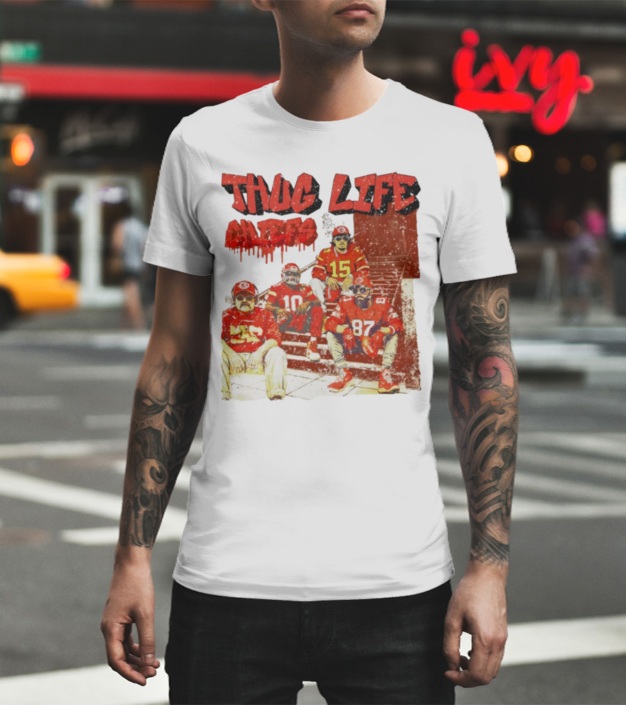 Thug Life Chiefs Kansas City Chiefs NFL Football 2025 T-Shirt