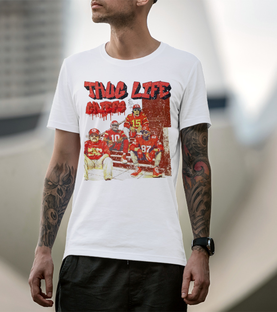 Thug Life Chiefs Kansas City Chiefs NFL Football 2025 T-Shirt