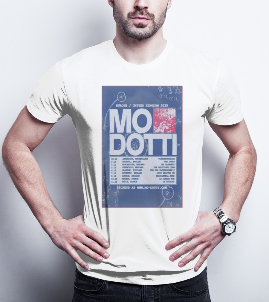 Europe United Kingdom 2025 Mo Dotti Tour Dates Amsterdam Brighton Manchester Sheffield Glasgow 30.11 To 10.12 T-Shirt