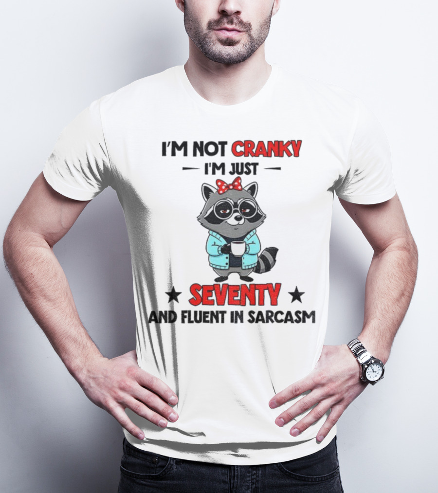 I'm Not Cranky I'm Just Seventy And Fluent In Sarcasm Raccoon With Coffee And Bow T-Shirt