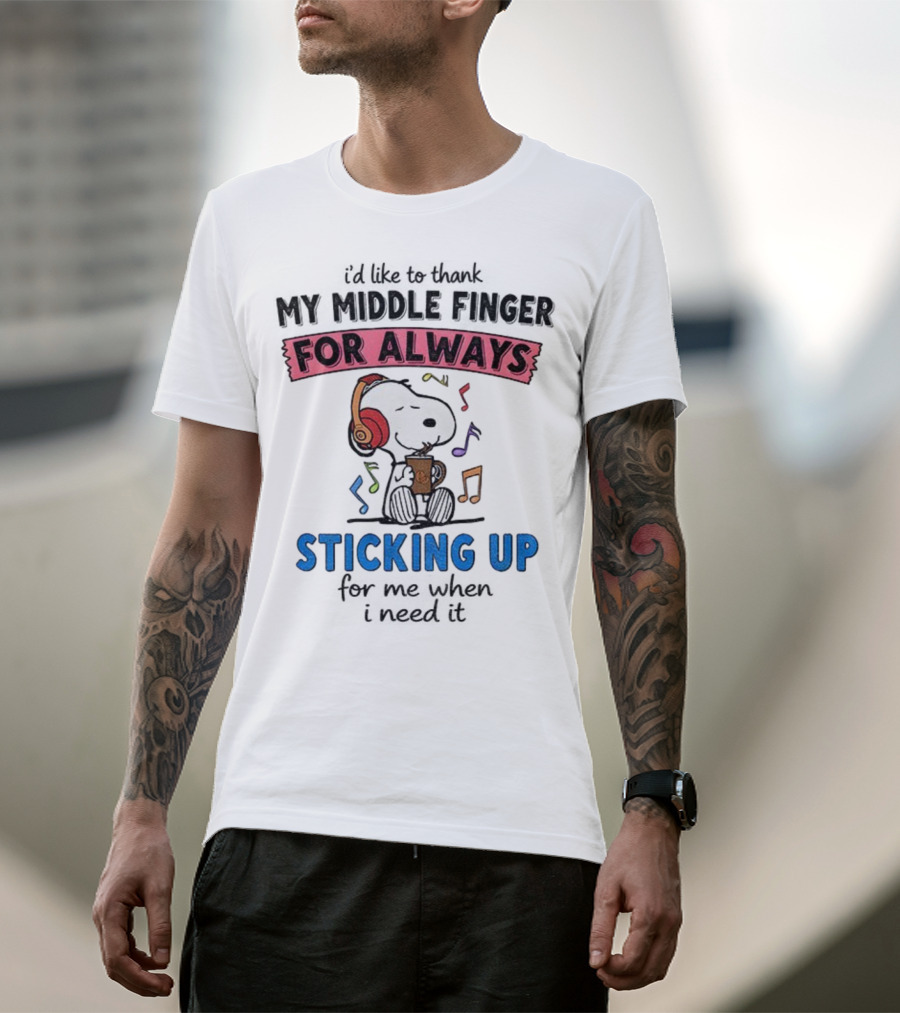 Snoopy Music Thank My Middle Finger Always Sticking Up For Me T-Shirt
