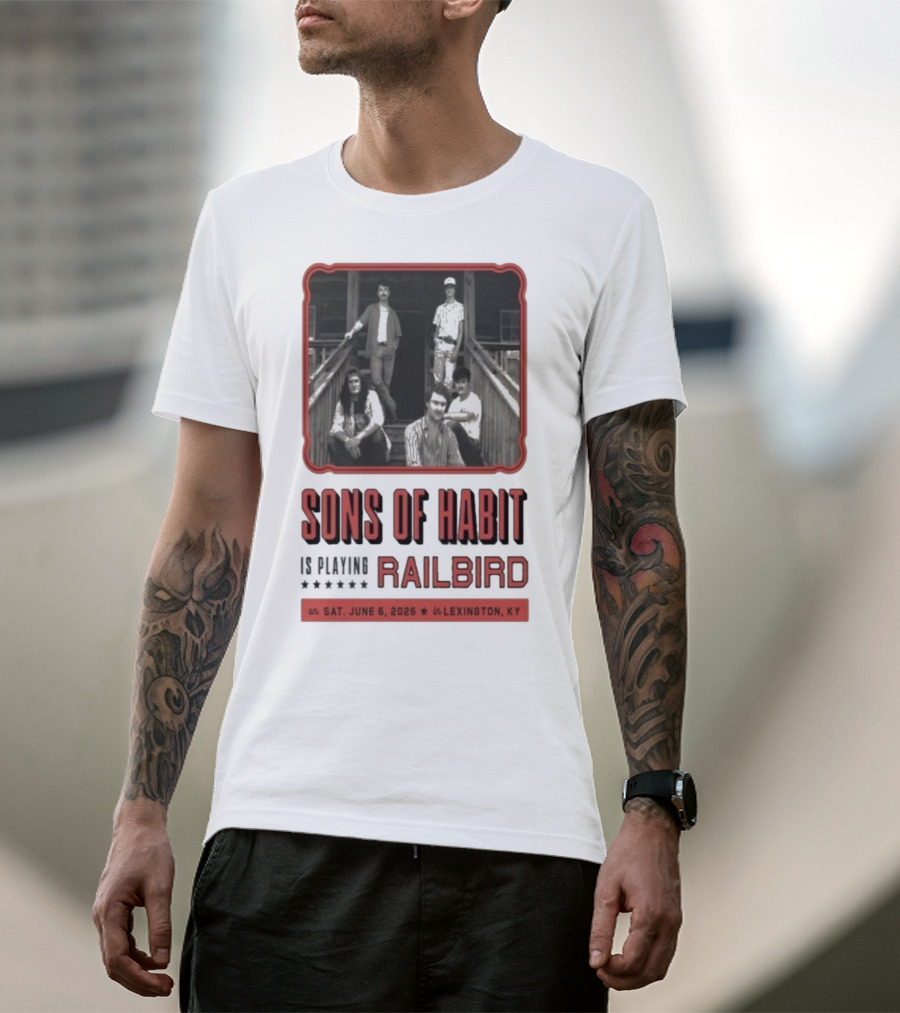 Sons Of Habit Railbird Lexington KY June 6 2026 Concert T-Shirt