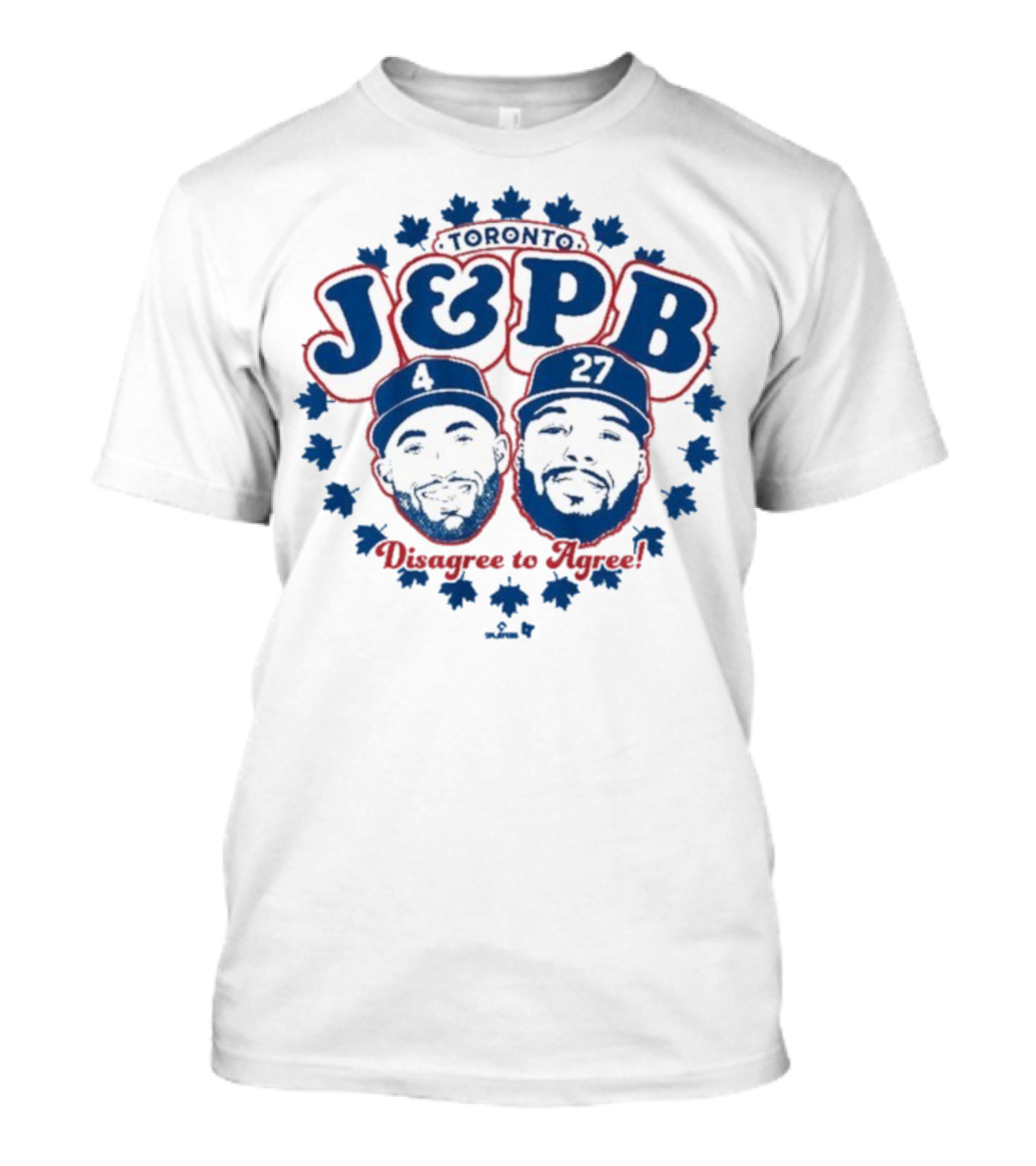 Toronto Blue Jays J & PB Disagree To Agree 4 27 T-Shirt