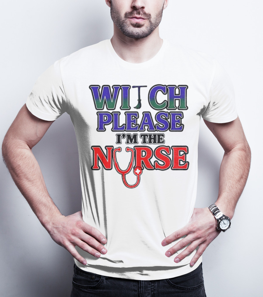 Witch Please I'm The Nurse Halloween Stethoscope T-Shirt