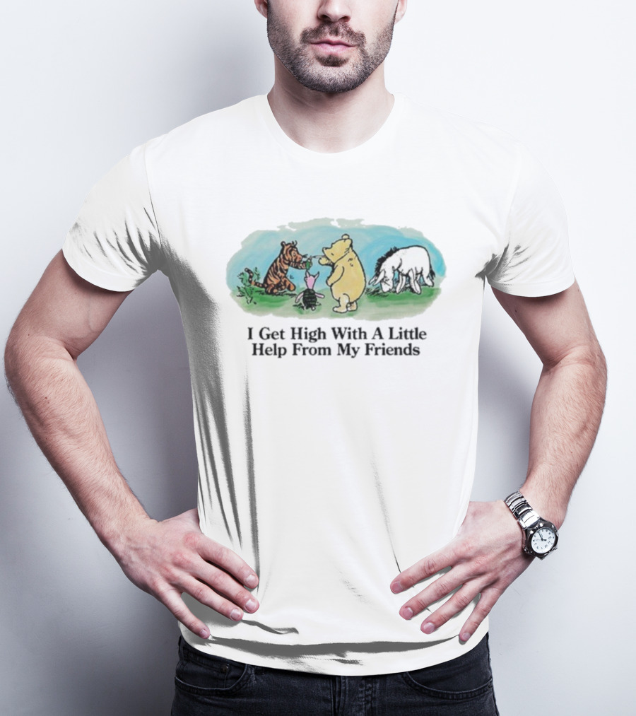 Winnie-The-Pooh Piglet Tigger Eeyore I Get High With A Little Help From My Friends T-Shirt