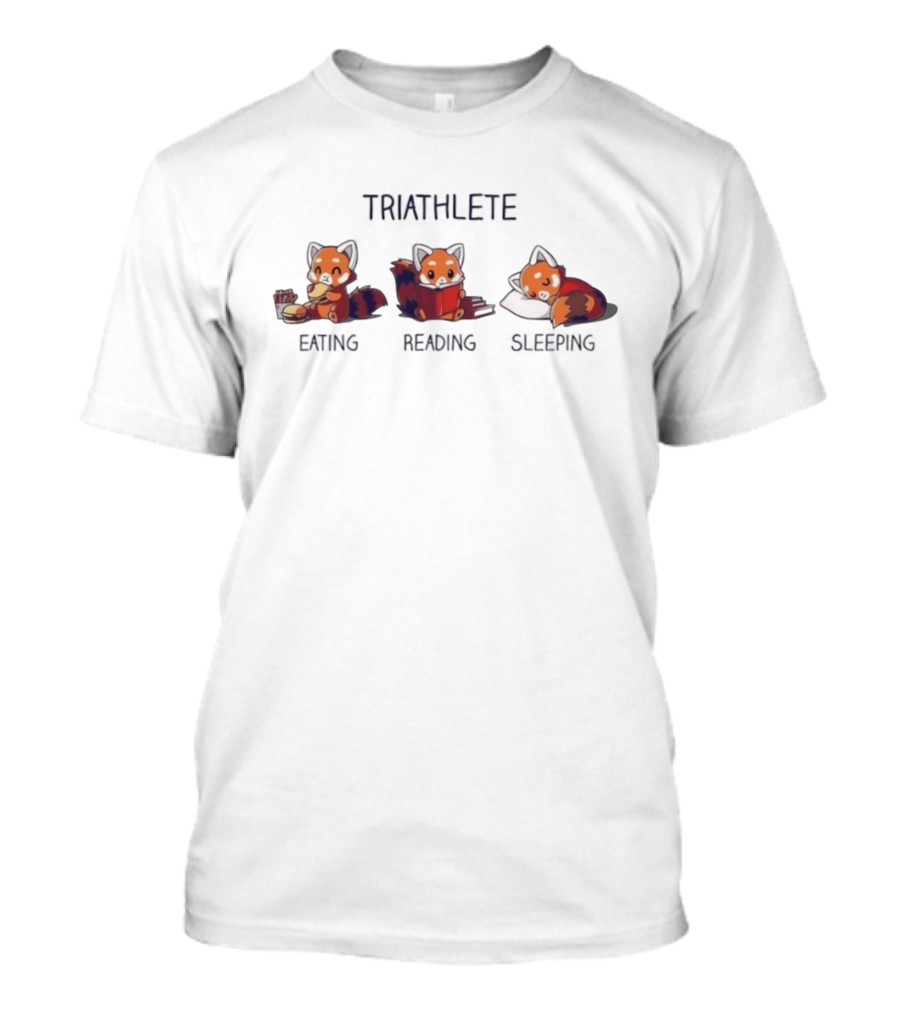 Red Pandas Triathlete Eating Reading Sleeping T-Shirt
