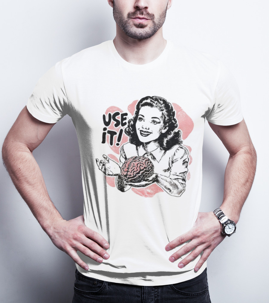 Use Your Brain Use It Retro Style Woman Holding Brain T-Shirt