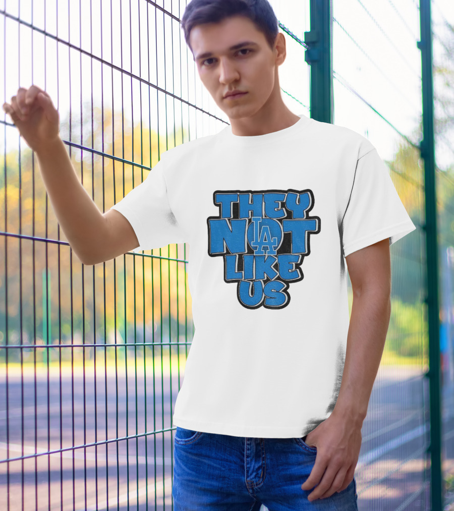 They Not Like Us LA Dodgers MLB 2025 T-Shirt