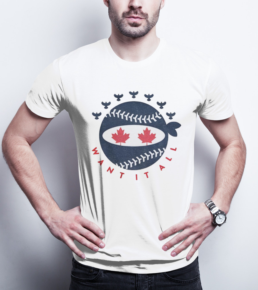 Toronto Blue Jays Pitching Ninja Maple Leaf Want It All Baseball T-Shirt