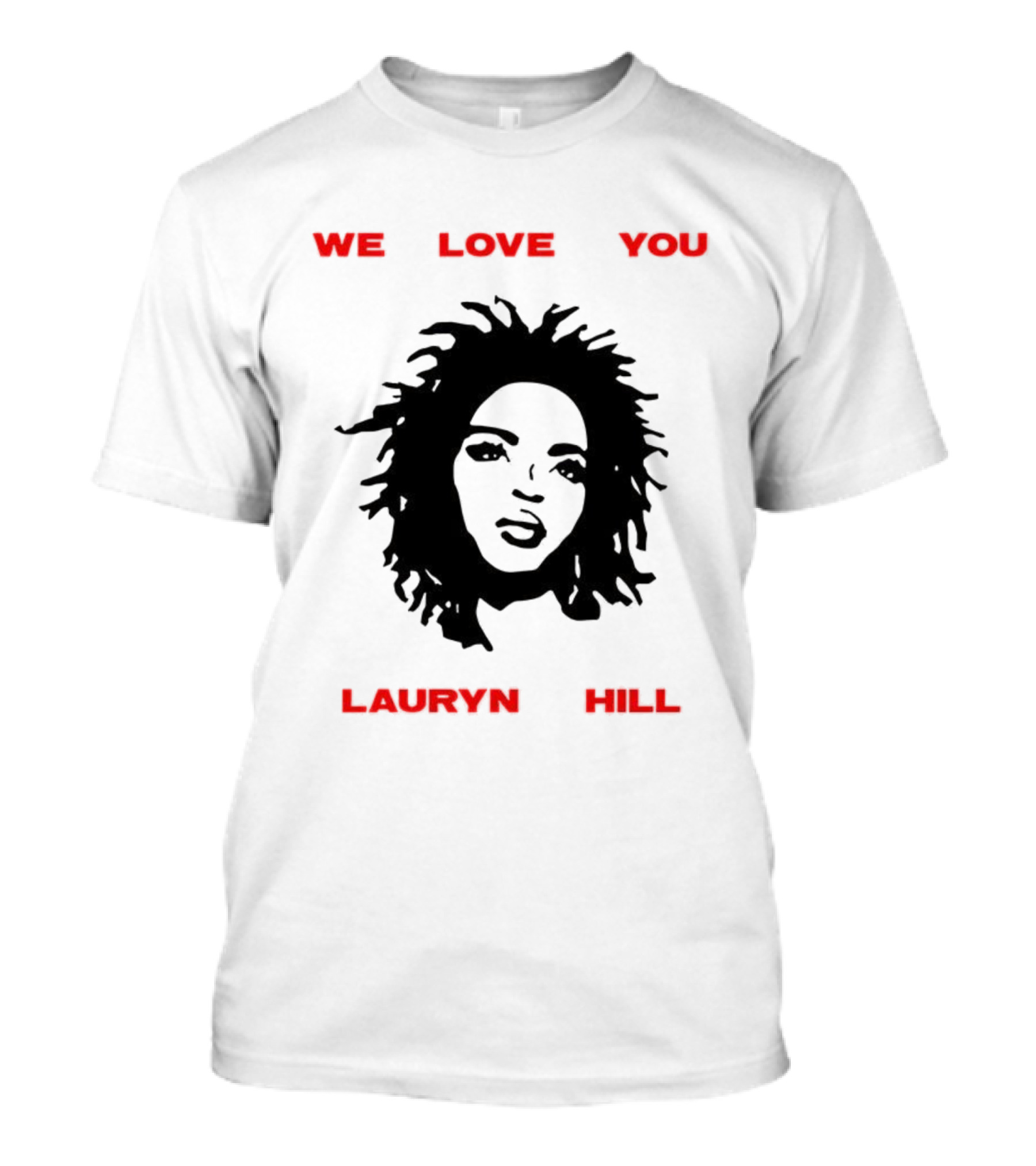 We Love You Lauryn Hill Music Lover T-Shirt