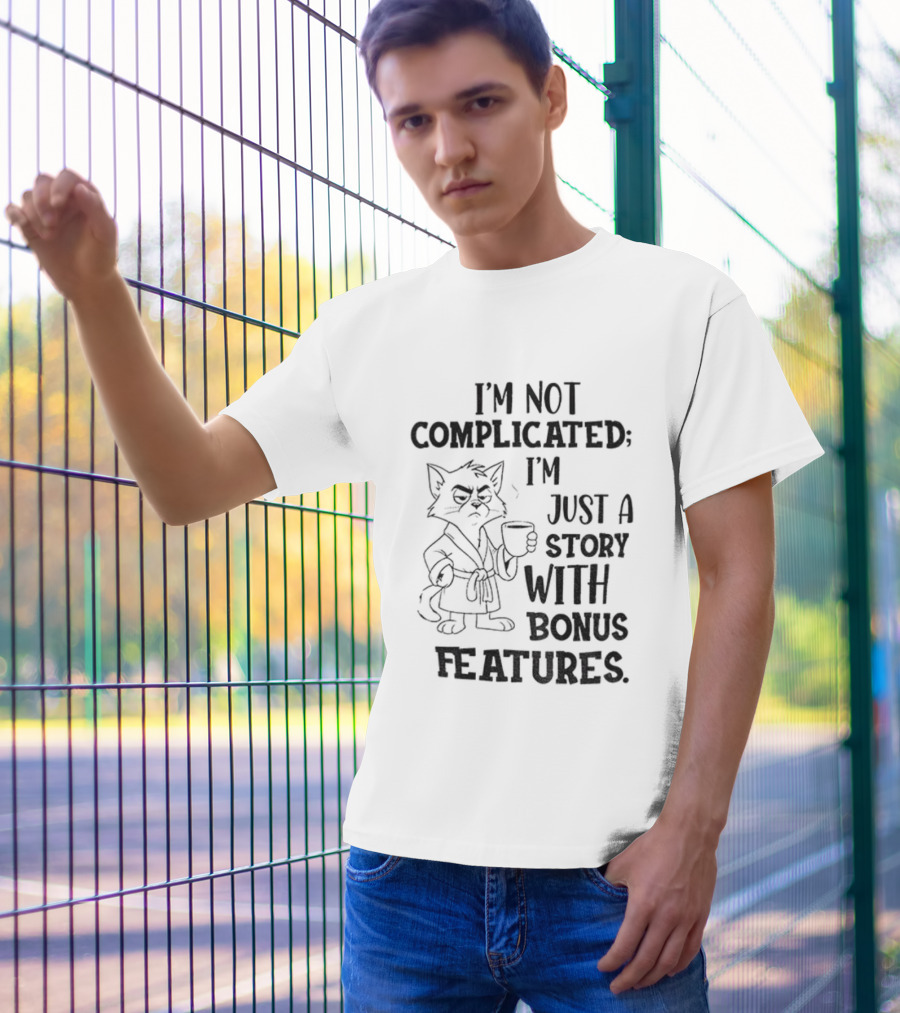 I'm Not Complicated Cat Story With Bonus Features T-Shirt