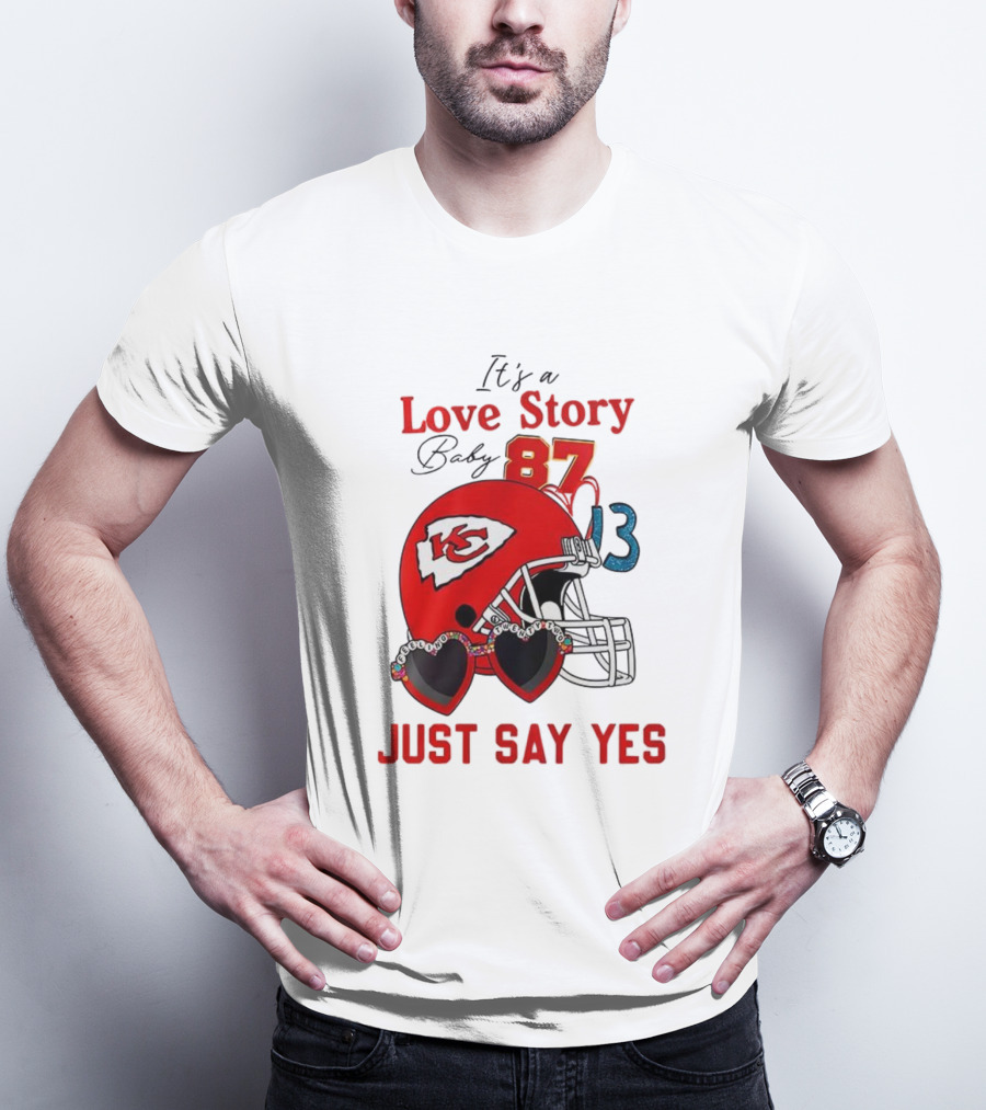 Travis Taylor Love Story Kansas City Chiefs Just Say Yes 87 13 NFL T-Shirt