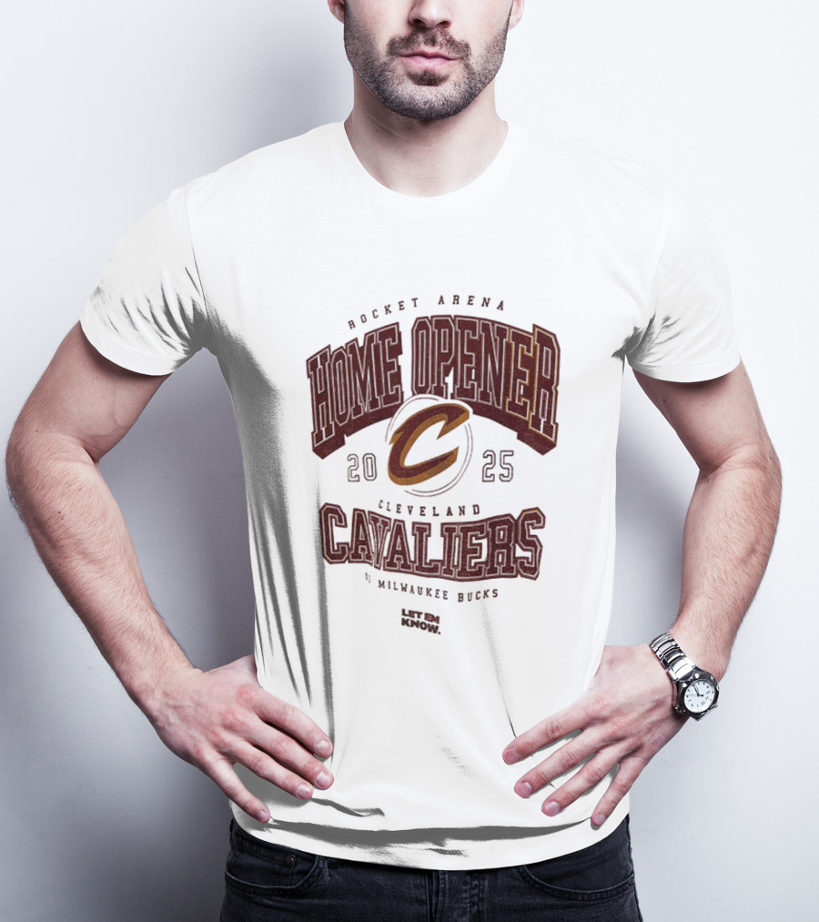 Rocket Arena Cleveland Cavaliers Vs Milwaukee Bucks 2025 Home Opener Let Em Know T-Shirt
