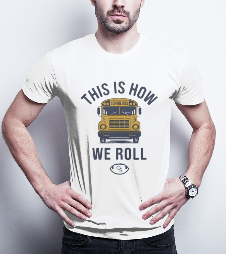THIS IS HOW WE ROLL SCHOOL BUS FOOTBALL 131 T-Shirt