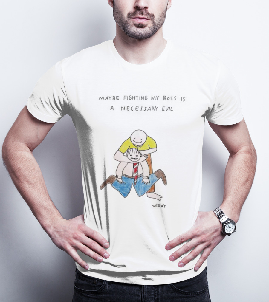 Maybe Fighting My Boss Is A Necessary Evil Humor Drawing T-Shirt