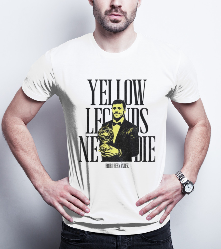 Rodrigo Hernández Manchester City FC Yellow Legends Never Die Signature T-Shirt