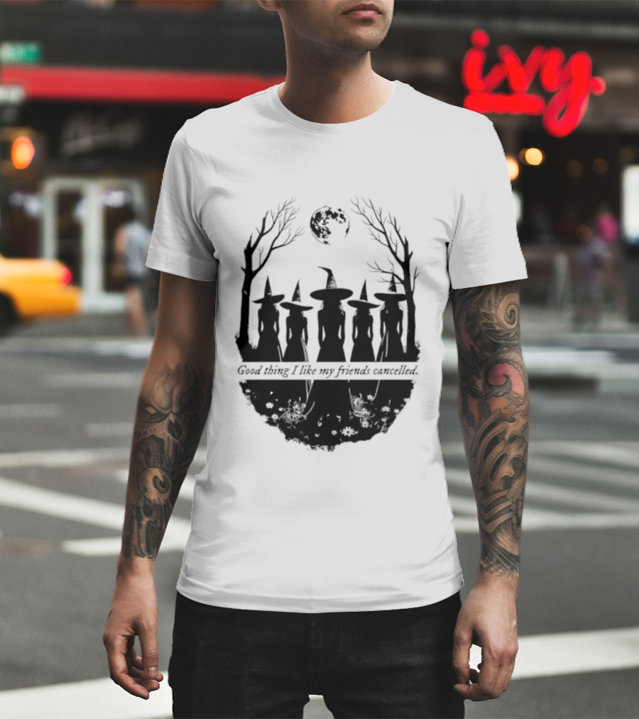 Good Thing I Like My Friends Cancelled Gothic Halloween Moon Twigs T-Shirt