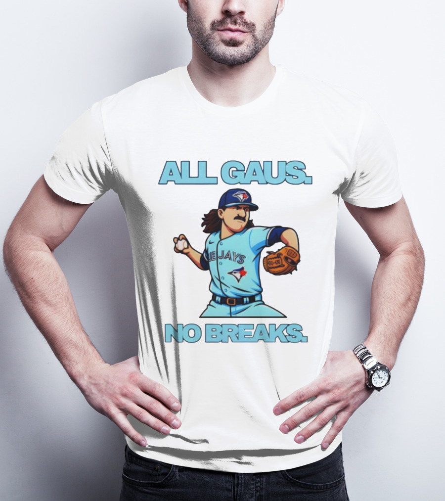 Kevin Gausman All Gaus No Breaks Toronto Blue Jays Baseball T-Shirt