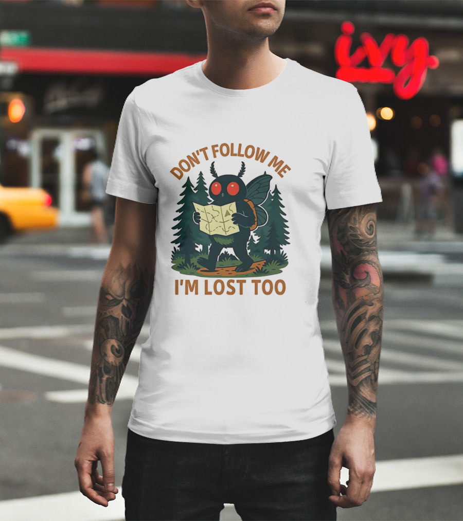 Mothman Don't Follow Me I'm Lost Too Mythical Creatures Forest Map T-Shirt