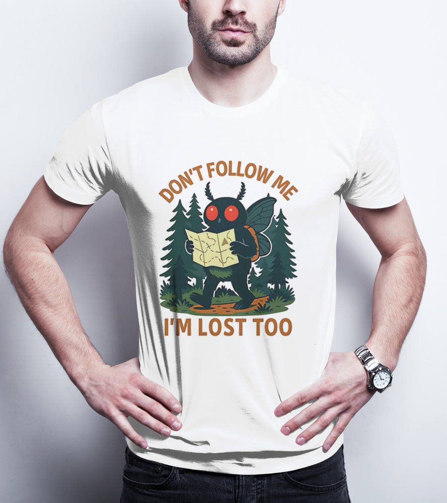 Mothman Don't Follow Me I'm Lost Too Mythical Creatures Forest Map T-Shirt