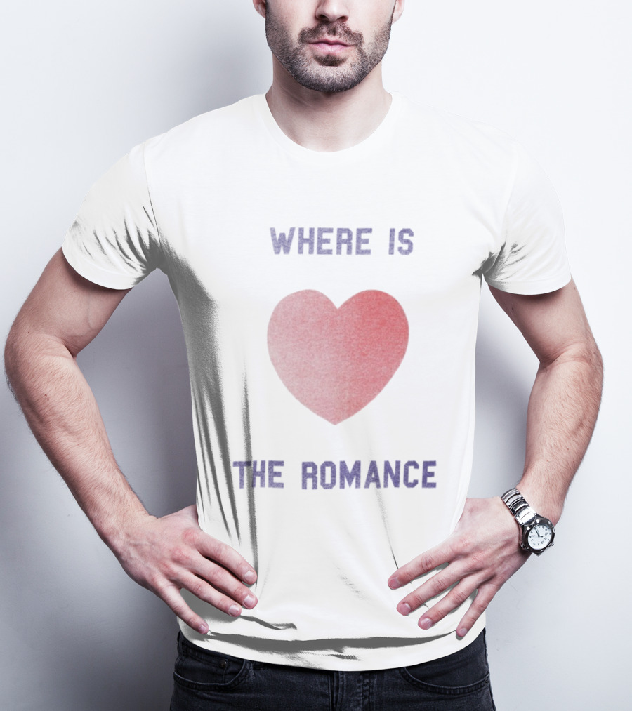 Where Is The Romance Heart Valentine Theme T-Shirt
